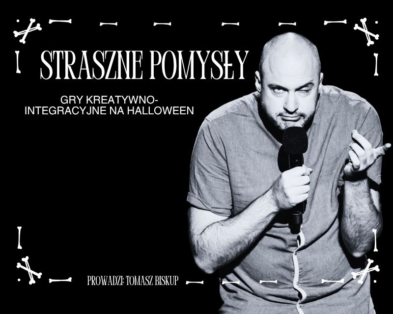 Straszne Pomysły! - gry kreatywno-integracyjne na Halloween — Tomek Biskup